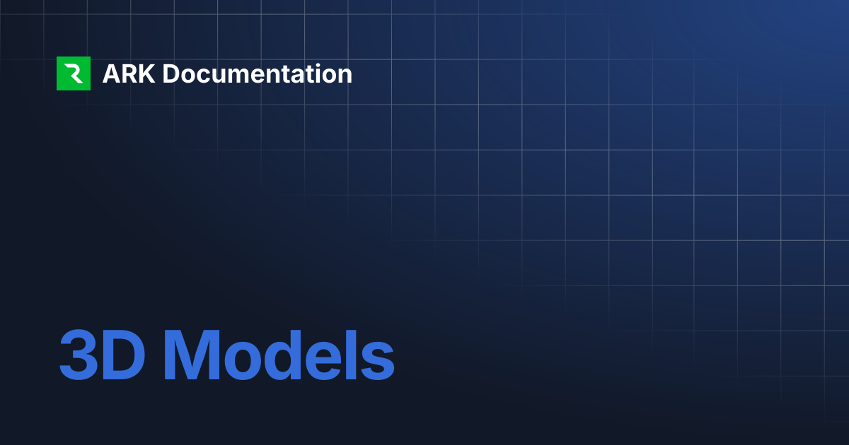 3D Models | ARK Documentation