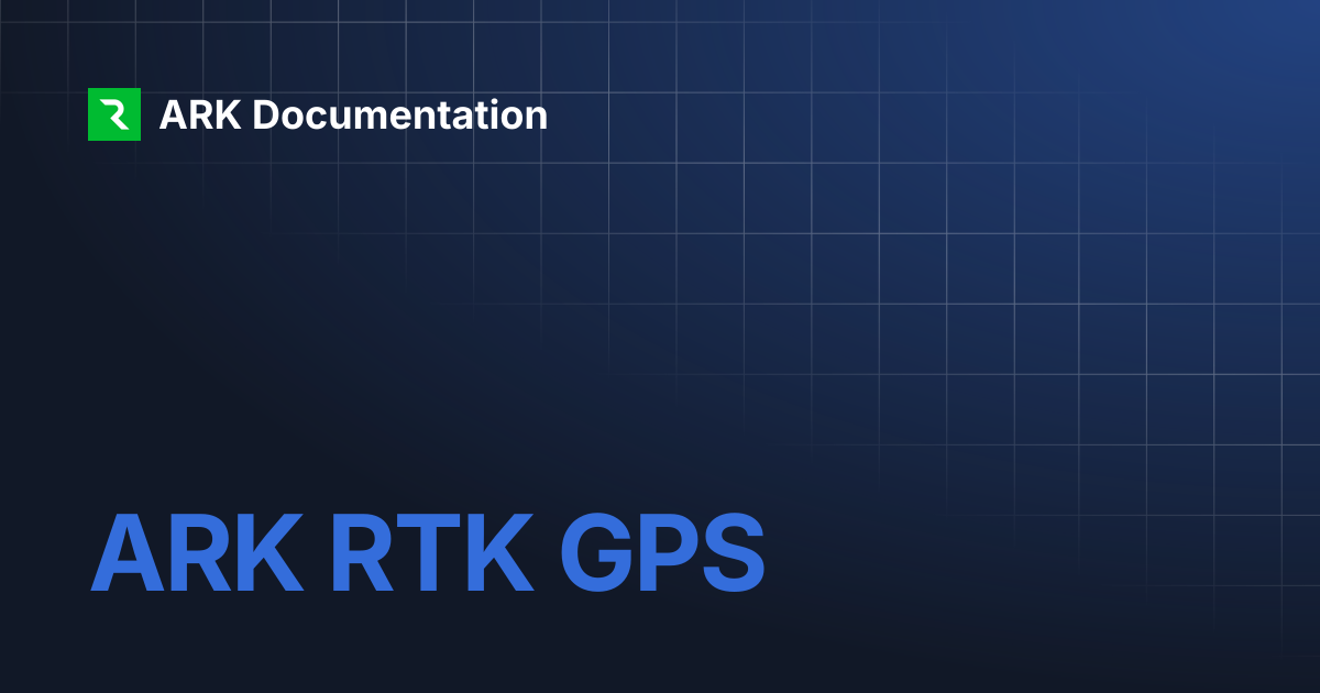 ARK RTK GPS | ARK Documentation
